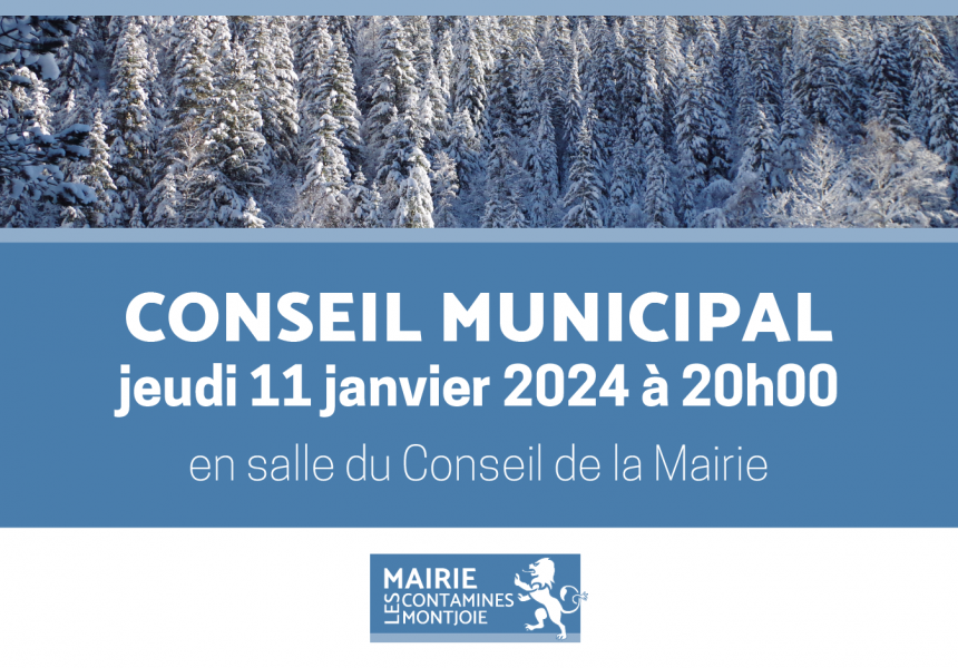 Conseil Municipal 11 janvier 2024 | Actualités | Mairie Les Contamines-Montjoie